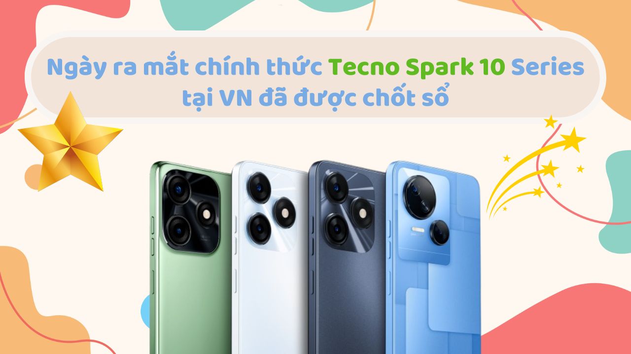 Ngày ra mắt chính thức Tecno Spark 10 Series tại VN đã được chốt sổ