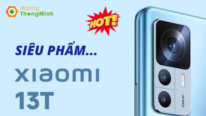 Bộ đôi siêu phẩm Xiaomi 13T, Xiaomi 13T Pro lộ diện thông số trước khi ra mắt